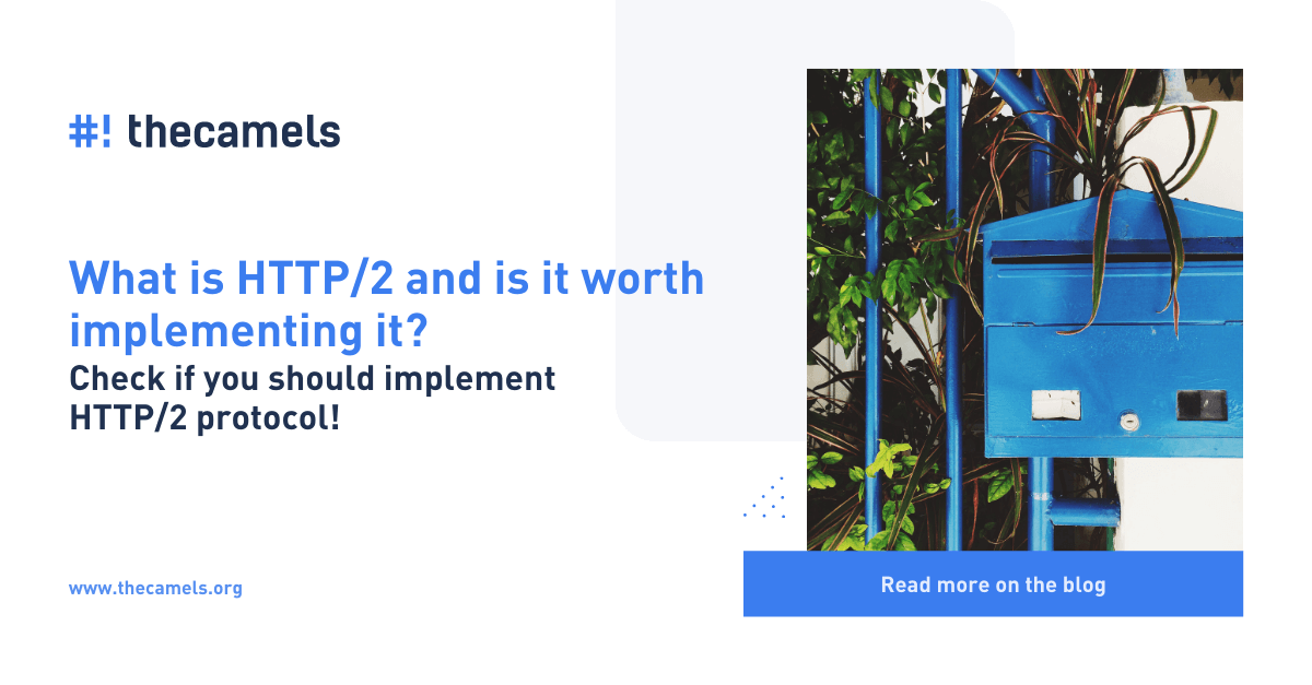 What is HTTP/2 and is it good to implement it? - Thecamels.org