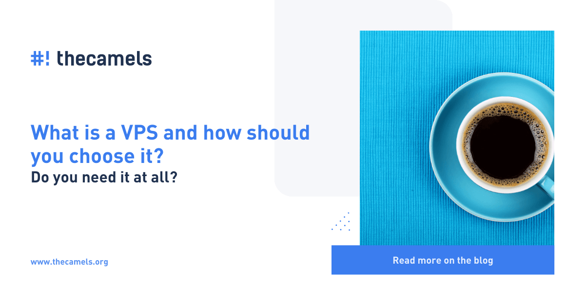 What is a VPS and how to choose it? Is a VPS for you? - Thecamels.org